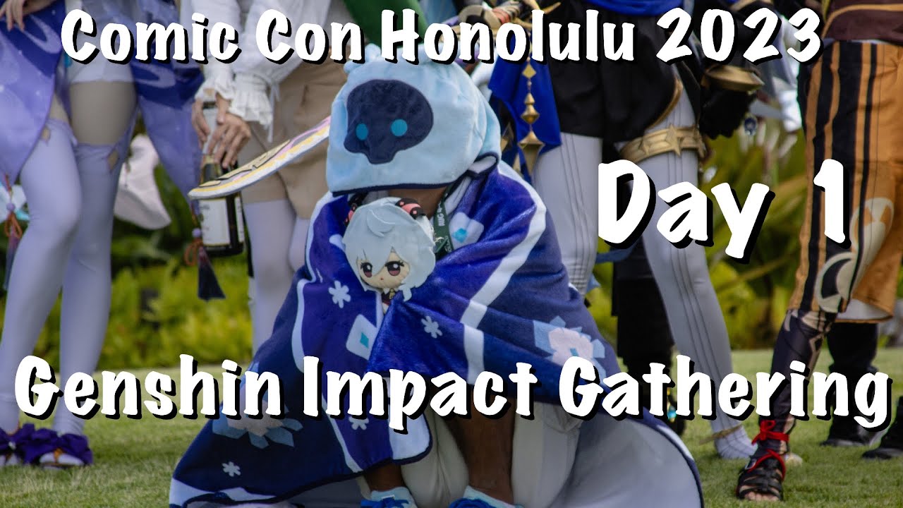 Comic Con Honolulu 2023: Genshin Impact Gathering (Day 1) - YouTube