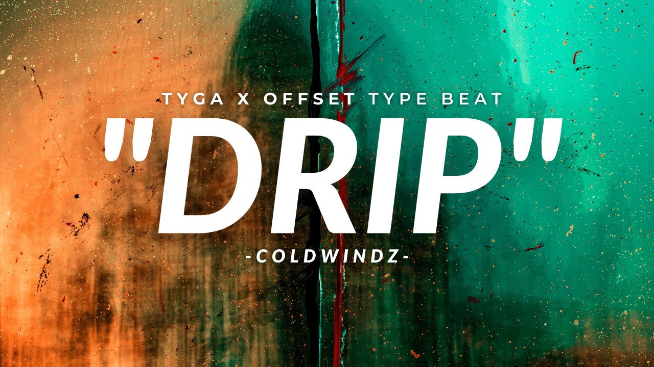 "DRIP" TYGA x OFFSET TYPE BEAT - COLDWINDZ - YouTube