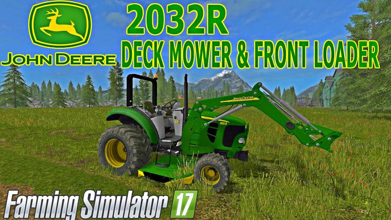 FS | 17 | Mods JOHN DEERE DECK MOWER & FRONT LOADER - YouTube