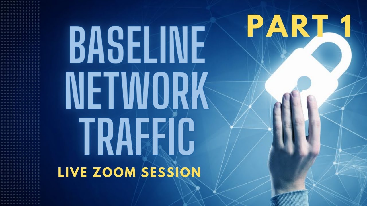 Baseline Network Traffic - Part 1 (Cybersecurity 3.2.2) - YouTube