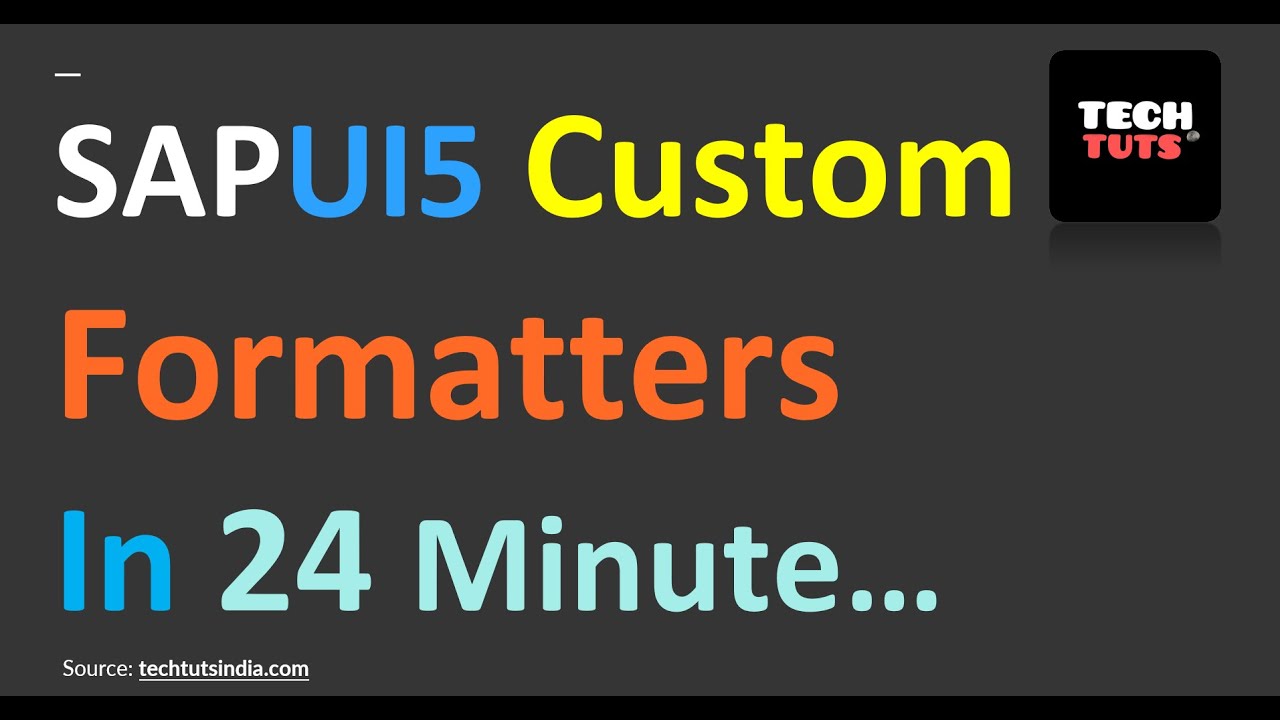 Custom Formatters 24 Min Sapui5formatter Sapfiori Sapui5 Sapfiori Sapui5training 7970