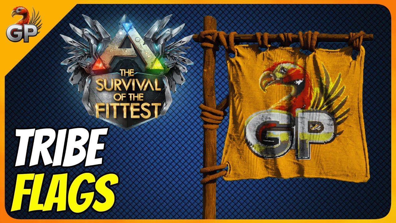 Tribe Flag GUIDE - ARK The Survival of the Fittest - YouTube