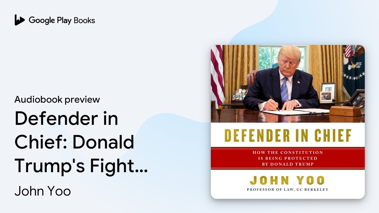Defender in Chief: Donald Trump's Fight for… by John Yoo · Audiobook ...