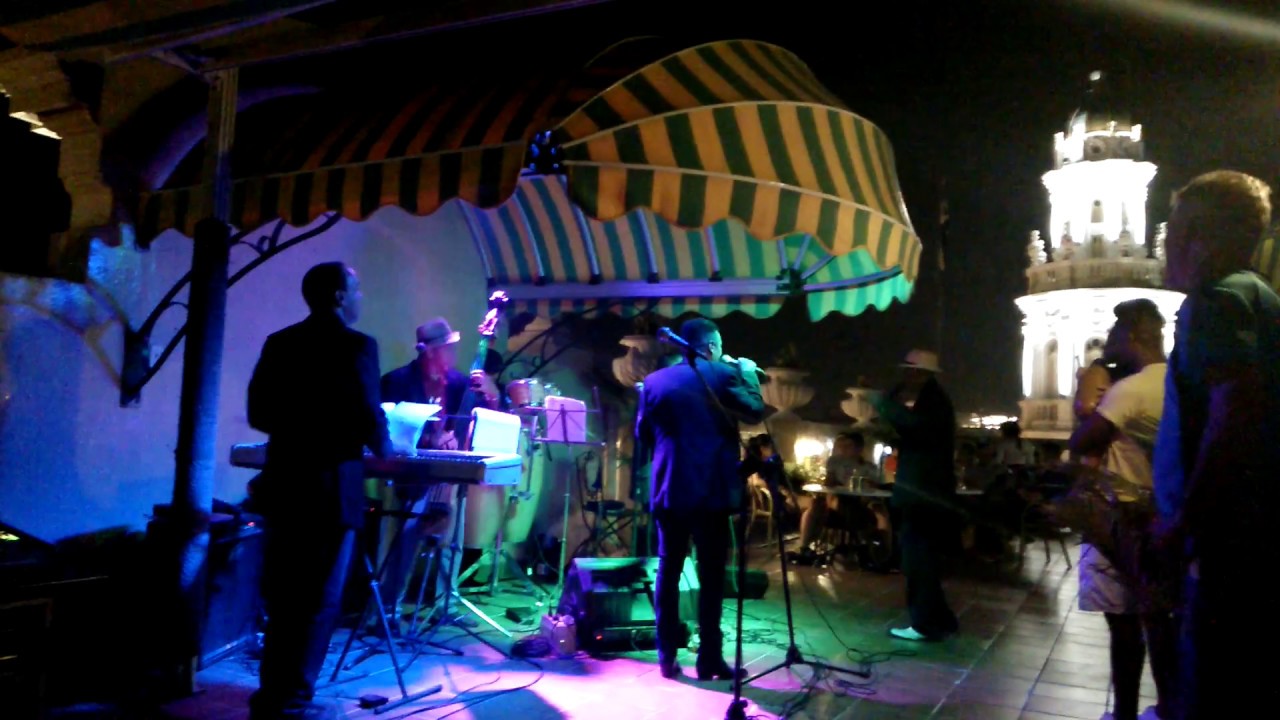 Live Music @ Hotel Inglaterra in Havana, Cuba (rooftop) - YouTube