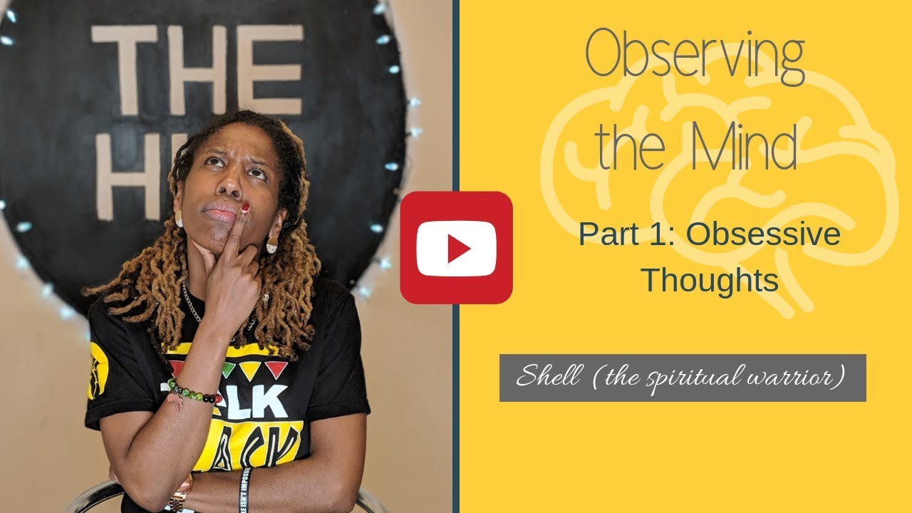 Observing the Mind. Part 1. Obsessive Thoughts. - YouTube