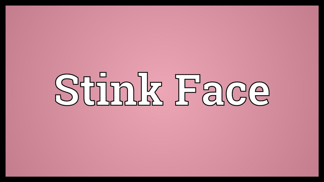 Stink Face Meaning YouTube stink-face-meaning-youtube