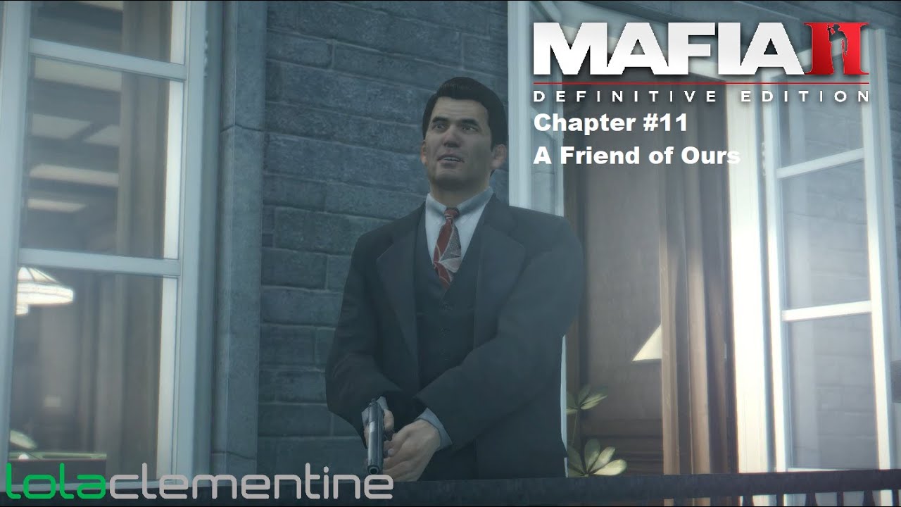 Mafia 2: Definitive Edition - Chapter #11 - A Friend of Ours - YouTube
