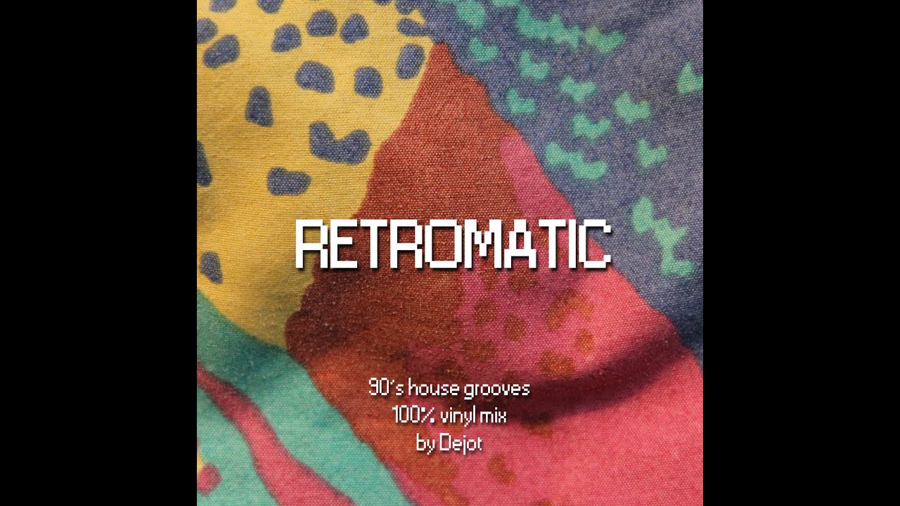Retromatic - vinyl mix by Dejot - YouTube