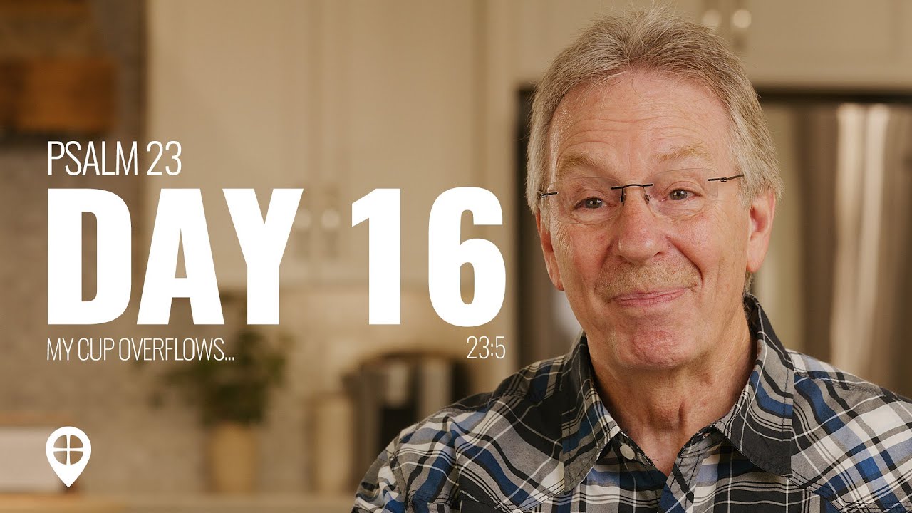 Day 16 | Psalm 23 Devotionals | Pastor Cal Rychener - YouTube