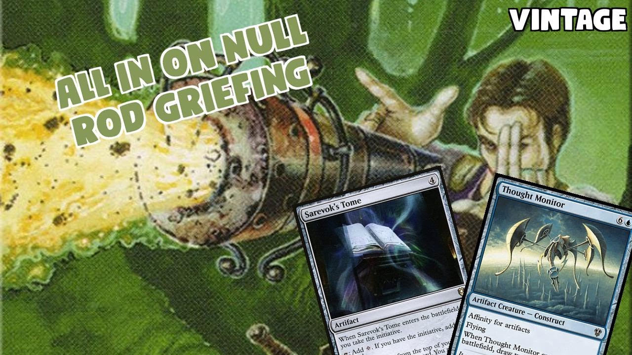 ALL IN on Null Rod GRIEFING | Null Rod Shops | Vintage Challenge | MTGO ...