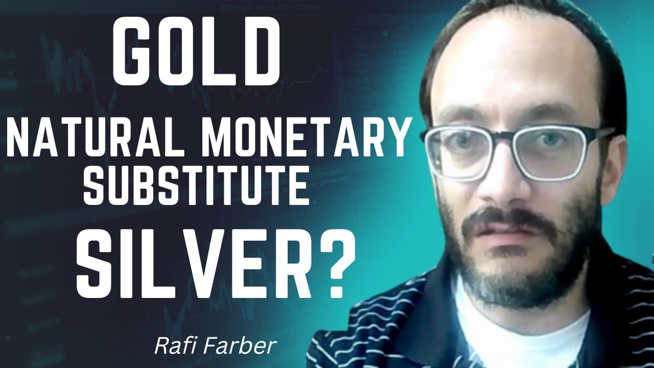 Rafi Farber: what is the gold natural monetary substitute - YouTube