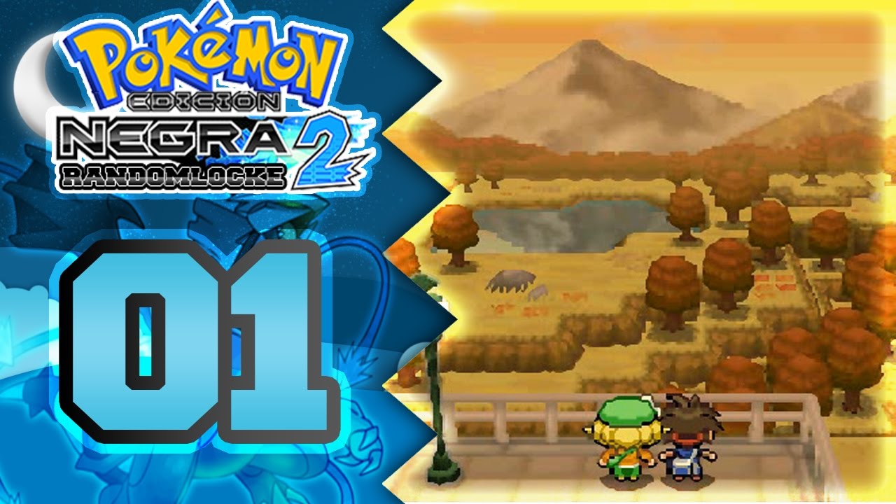 Pokémon Negro 2 Randomlocke #1 | EMPEZAMOS CON TODO! :D - YouTube