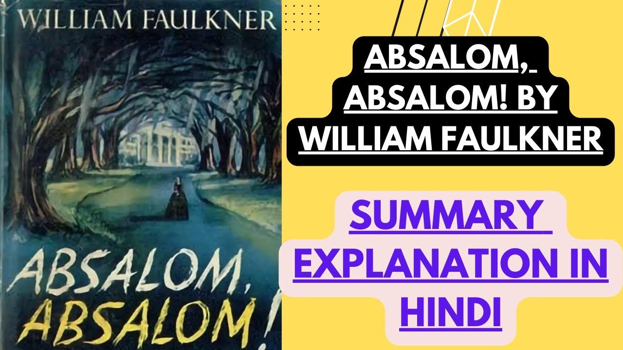 Absalom, Absalom! by William Faulkner | Summary explanation in Hindi ...