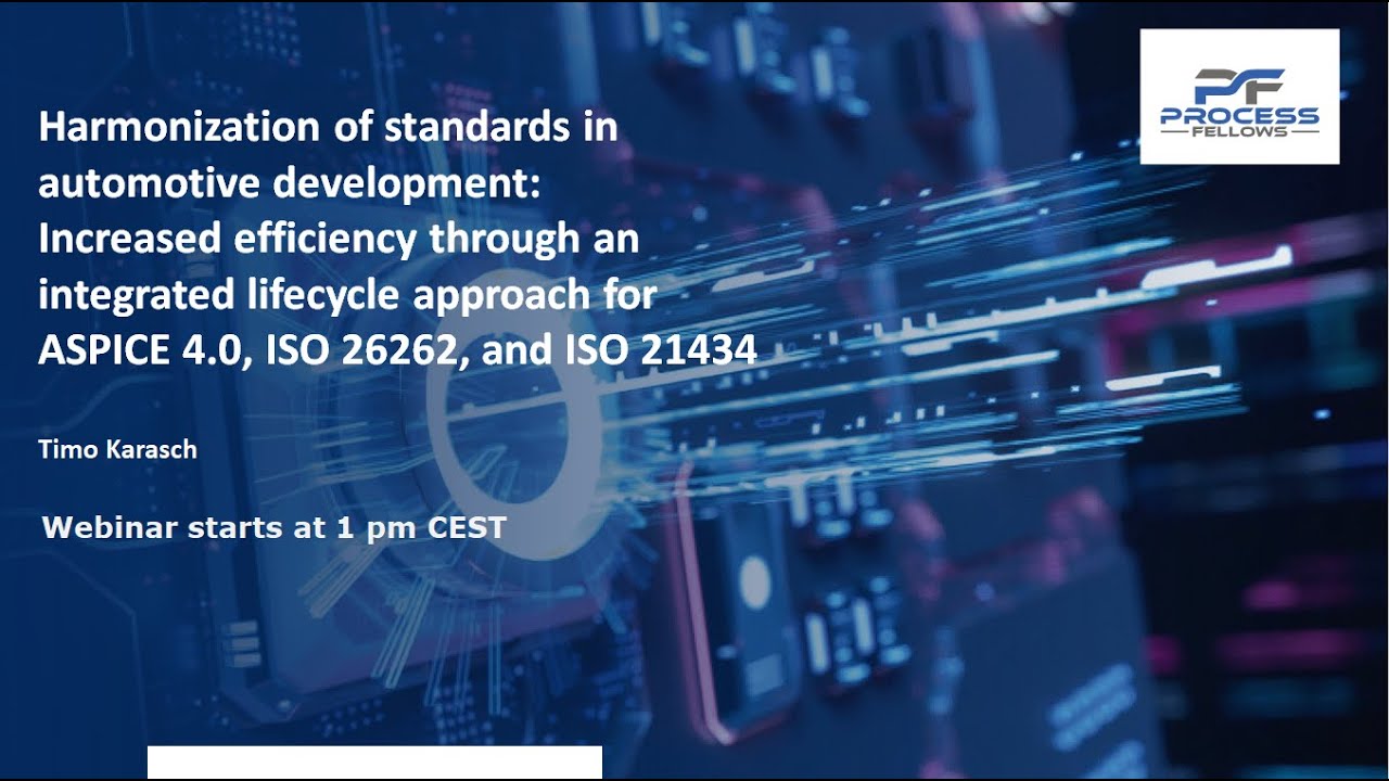 Process Fellows Webinar: "Harmonization of standards in automotive ...