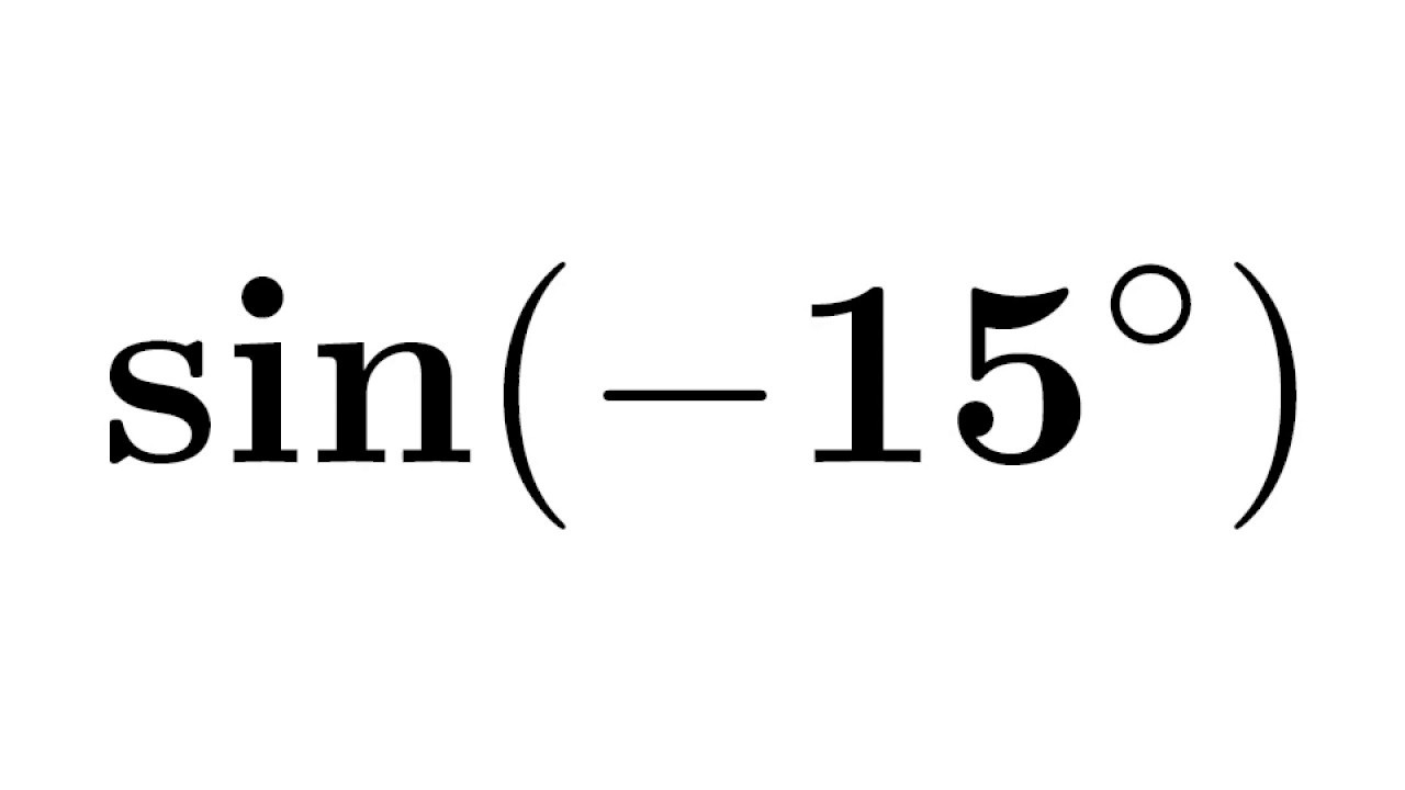 Sin 15 Sin 15 Sin 15 Sine Of 15 Degree YouTube Sin 15 Sin 15 Sin 15 Sine Of 15 Degree YouTube