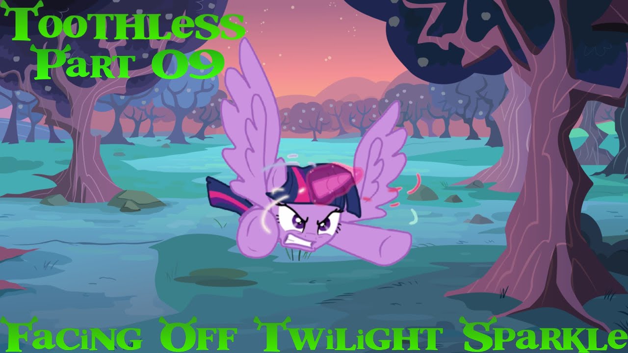 "Toothless (Shrek)" Part 09-Facing Off Twilight Sparkle - YouTube