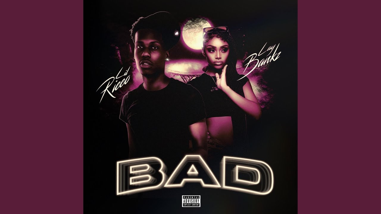 Bad (feat. Lay Bankz) - YouTube