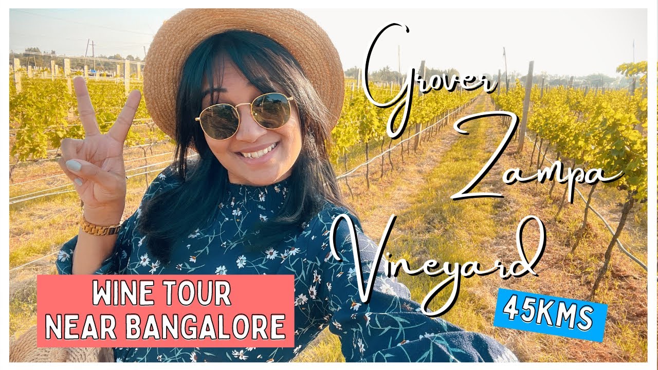 Winery Tour near BANGALORE | Grover Zampa VINEYARD | Places to visit ...