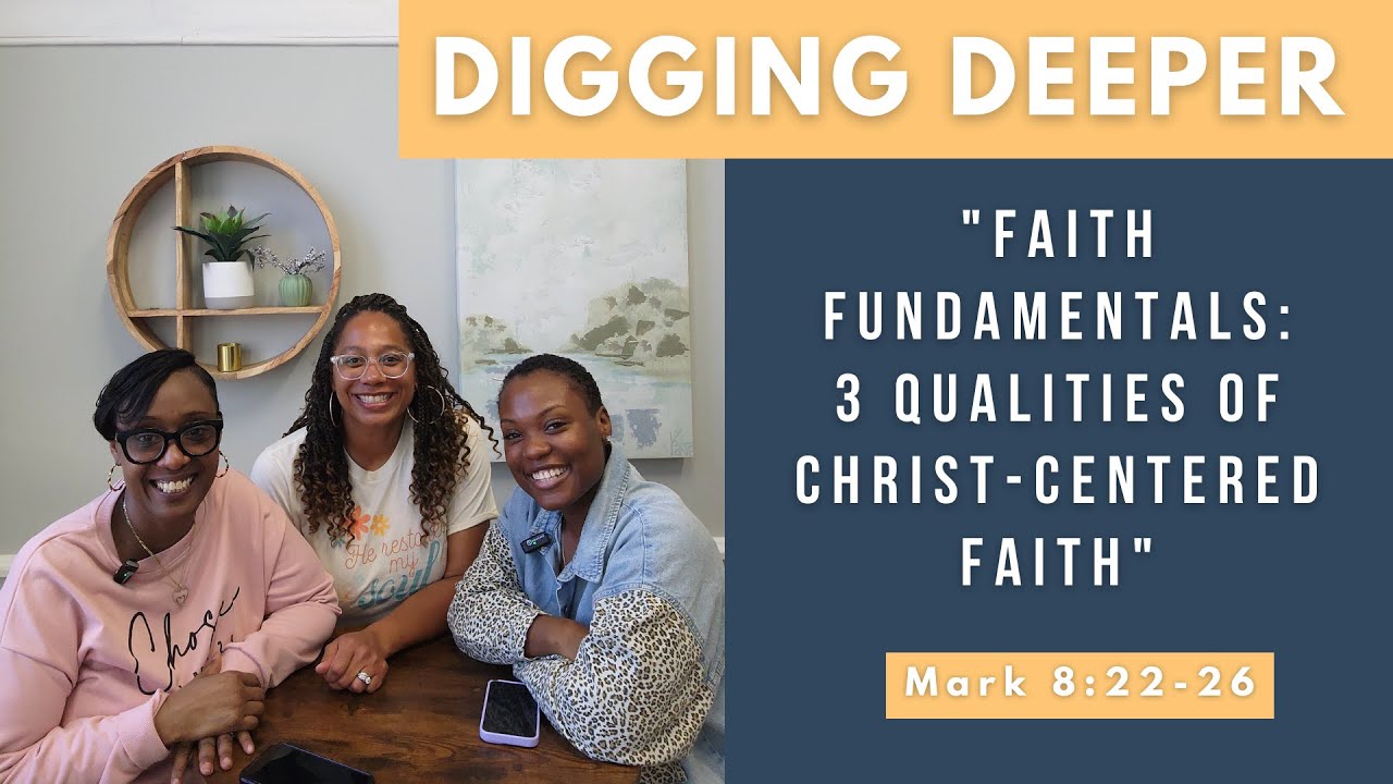 Digging Deeper Series: Mark 8:22-26 - YouTube