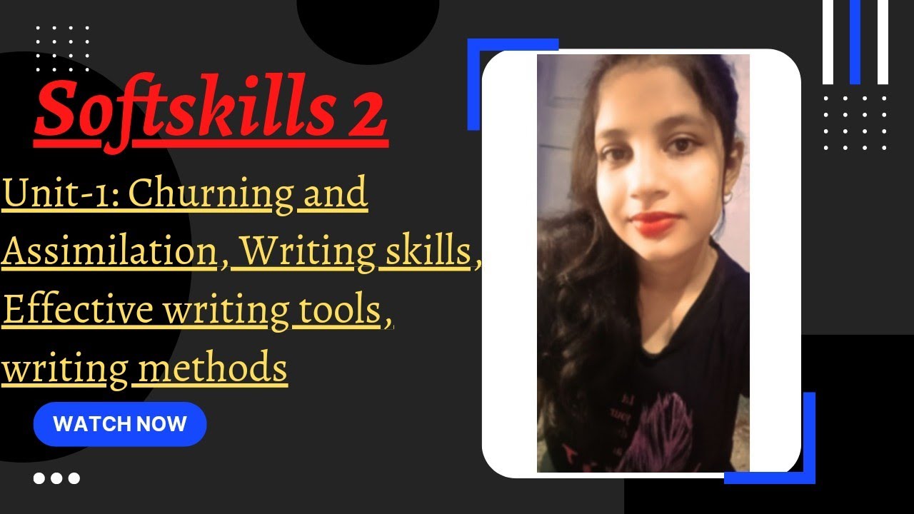 Churning and Assimilation, Writing skills: Effective writing tools ...