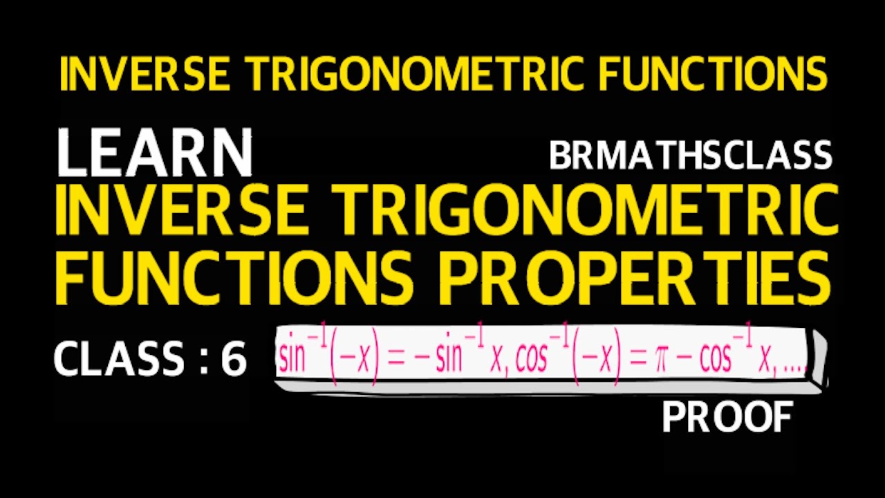 LEARN PROPERTIES OF INVERSE TRIGONOMETRIC FUNCTIONS CLASS 12 - YouTube