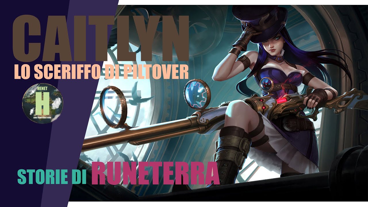 STORIE DI RUNETERRA - Caitlyn, lo Sceriffo di Piltover - YouTube