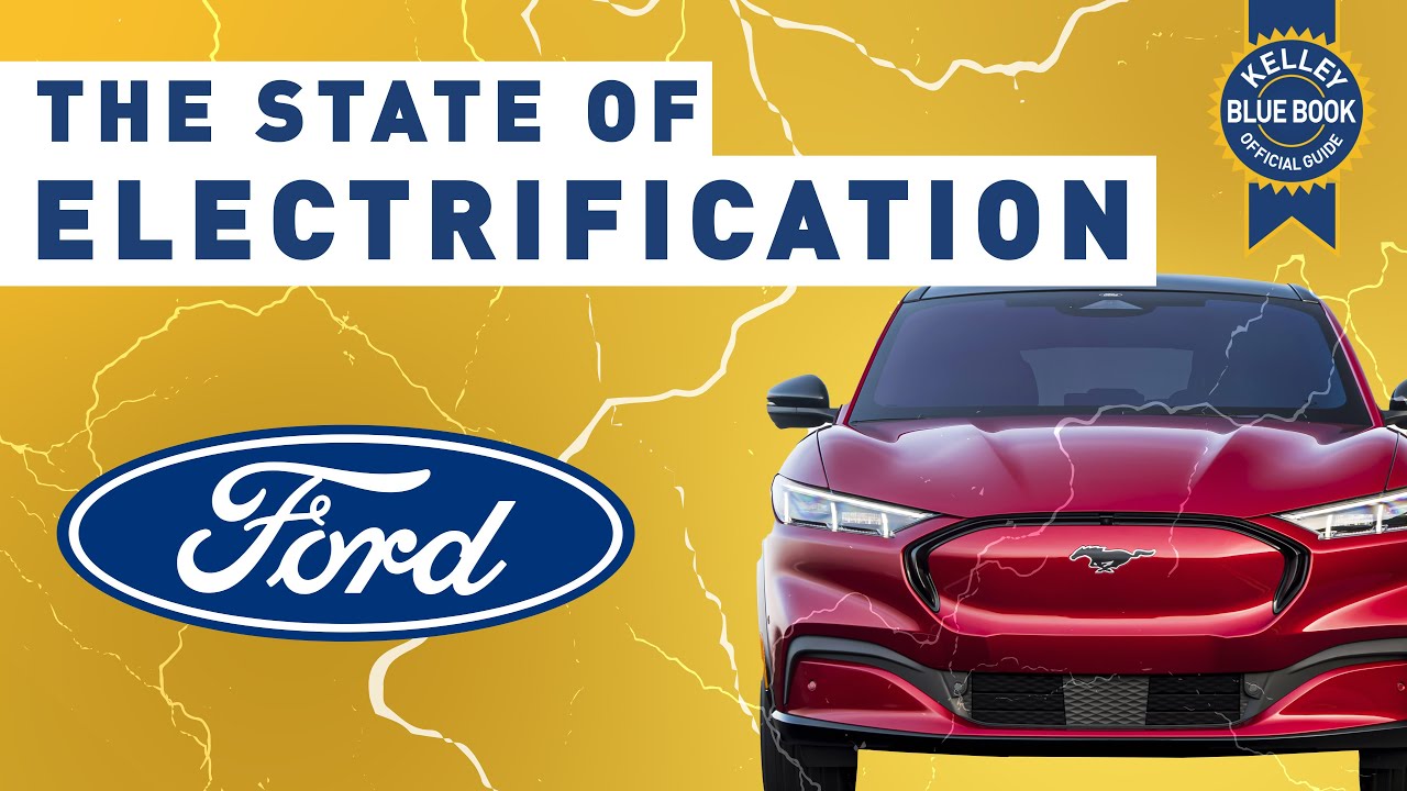 The State of Electrification | The Ford Motor Company - YouTube