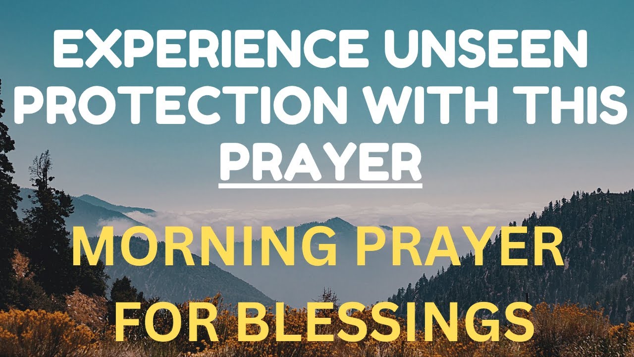 Experience Unseen Protection with this Prayer - YouTube