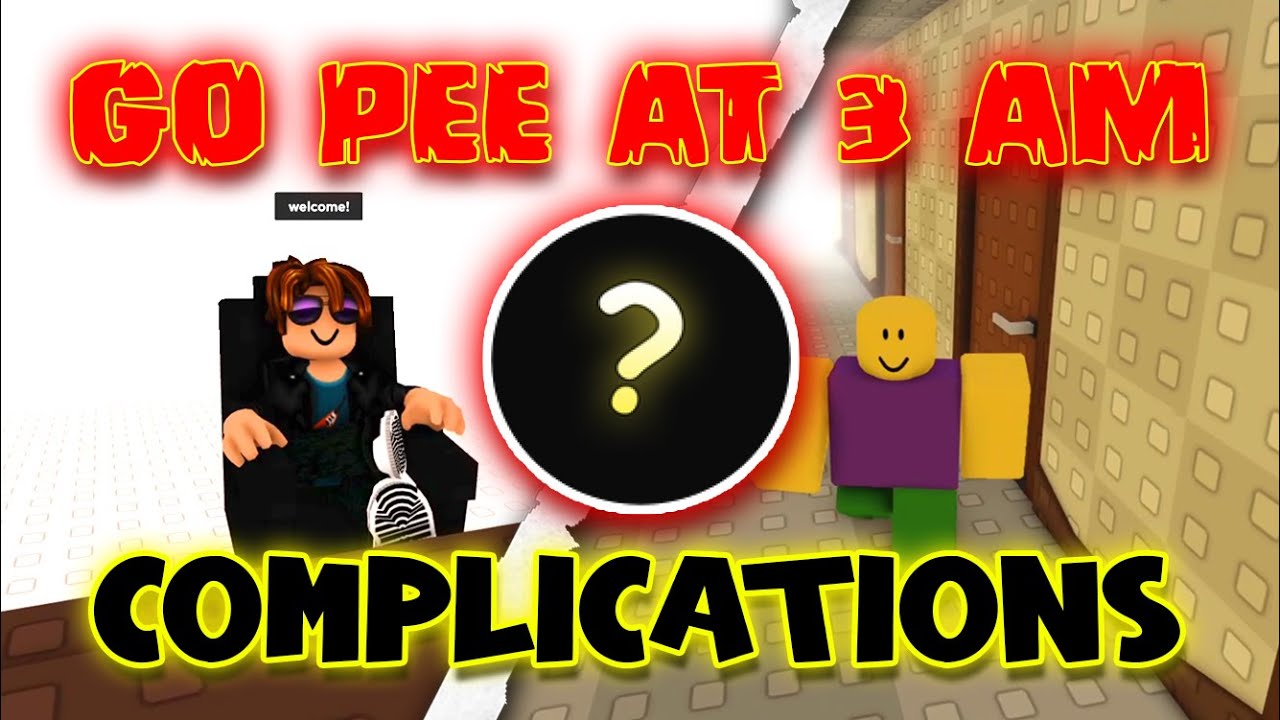 Complications Badge - Go Pee At 3 AM [Roblox] - YouTube
