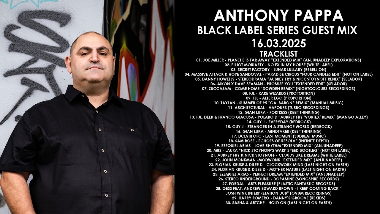 ANTHONY PAPPA (Australia) @ Black Label Series Guest Mix 16.03.2025 ...