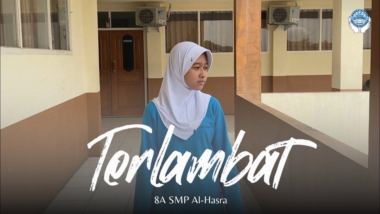 TERLAMBAT - SHORT MOVIE SMP AL HASRA VIII - A 2022 - 2023 - YouTube