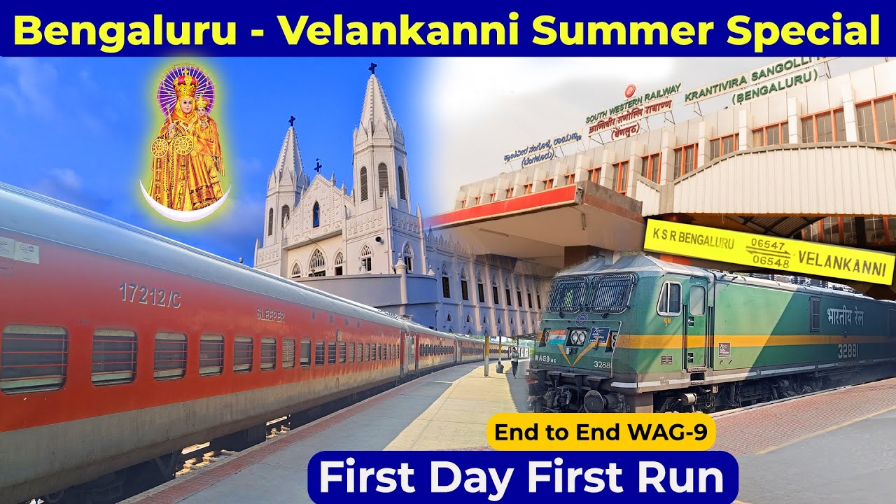 BENGALURU to VELANKANNI SUMMER SPECIAL EXPRESS | First Day First Run ...