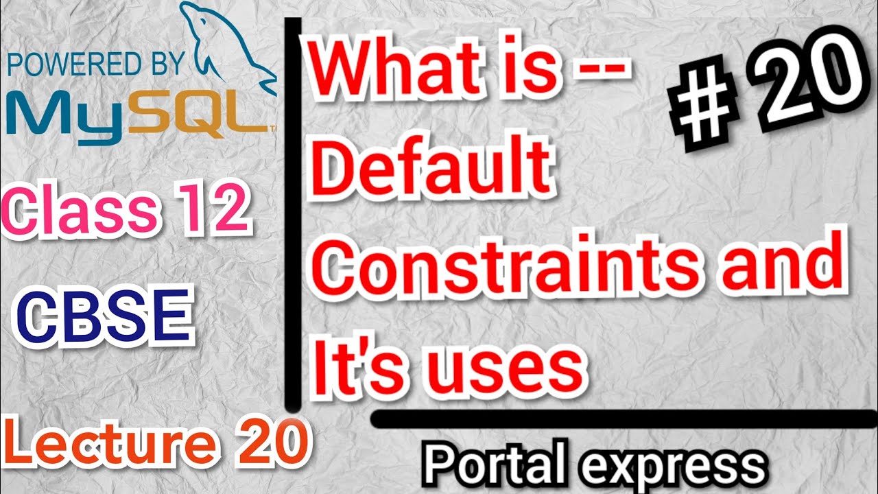 What Is Default Constraints And Uses In Mysql Lecture 20 Sql