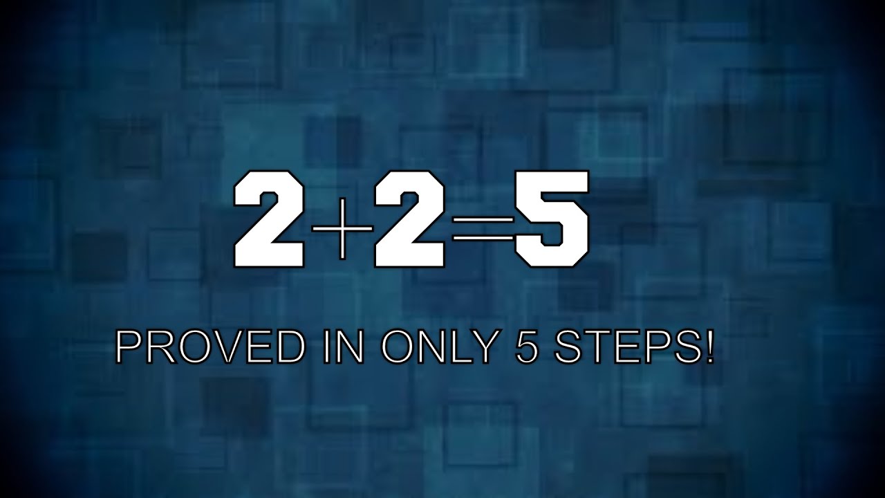 2+2=5 proved in only 1 minute! - YouTube