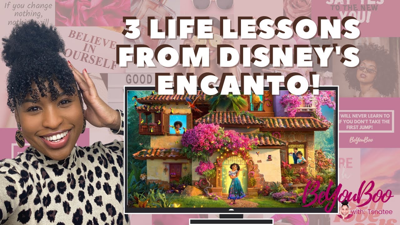 3 Life Lessons from the Disney Movie "ENCANTO" HOW IT CAN INSPIRE AND ...