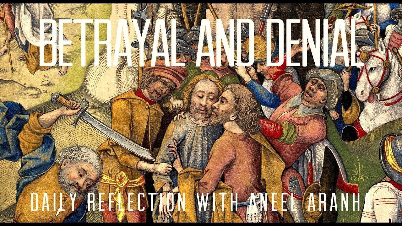 Daily Reflection With Aneel Aranha | John 13:21-33, 36-38 | April 16 ...