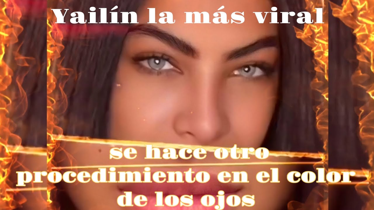 Yailín la más viral se hace otro procedimiento en el color de los ojos ...