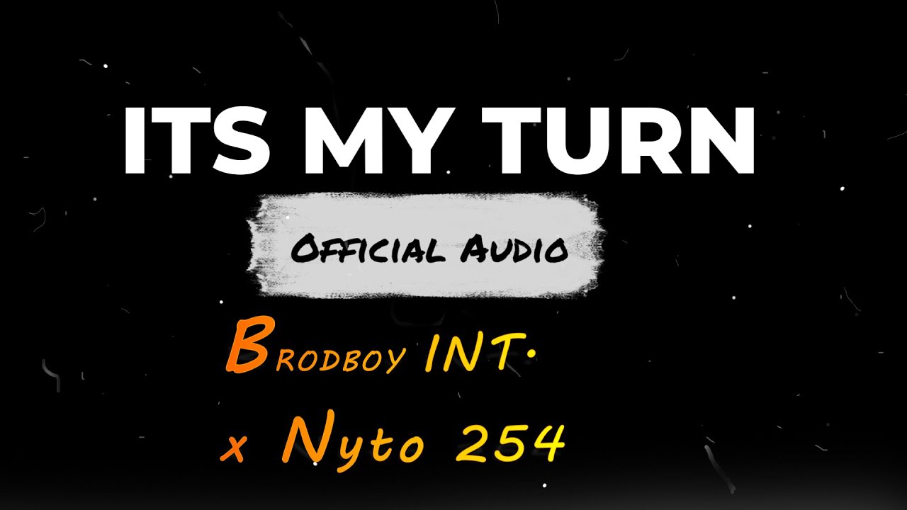 BRODBOY INT x NYTOMUSIC- ITS MY TURN ( Official Audio ) Prod by ...
