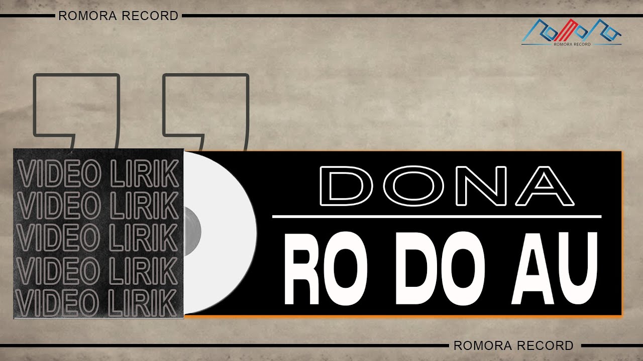 DONA - Ro Do Au Ito (Video Lirik) - YouTube