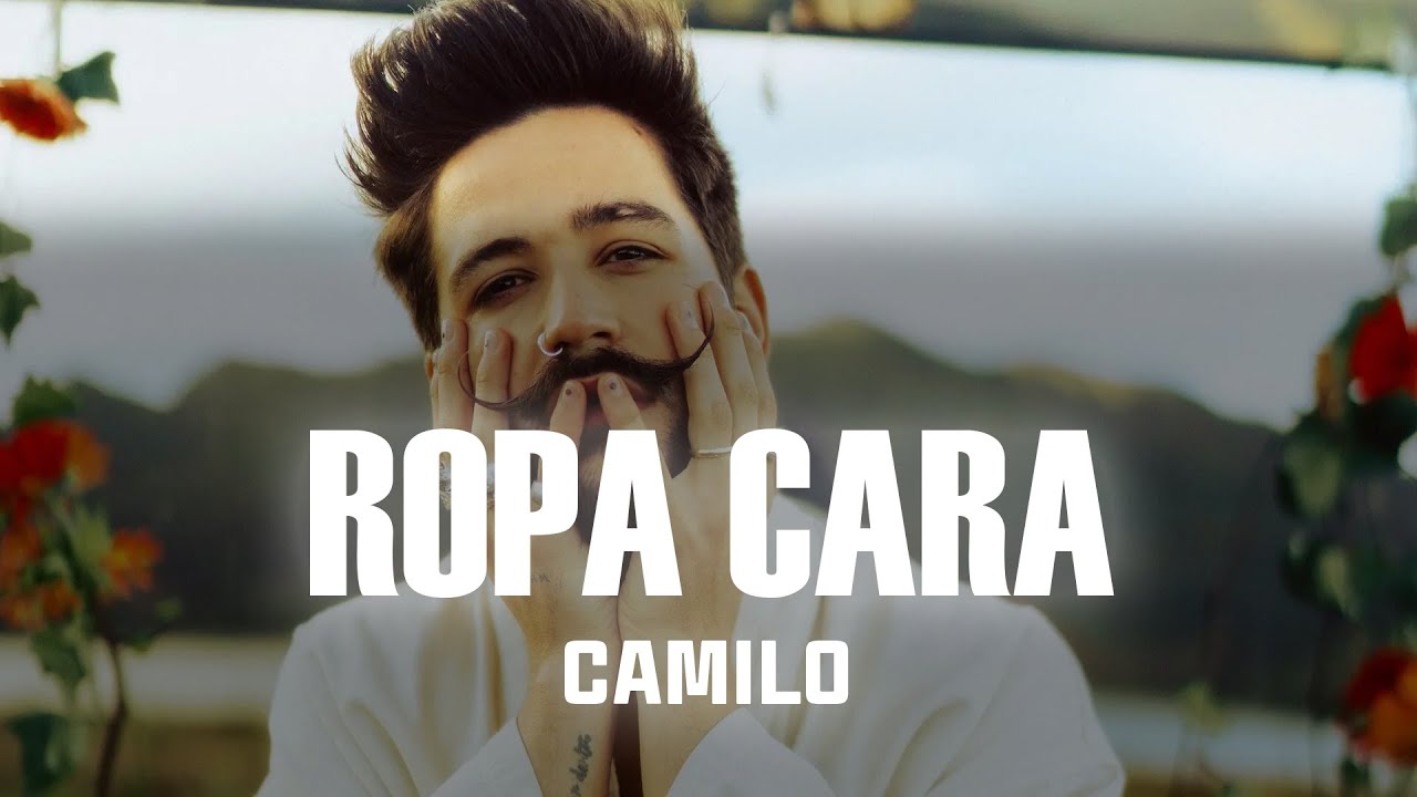Camilo - Ropa Cara (Letra_Lyrics) - YouTube
