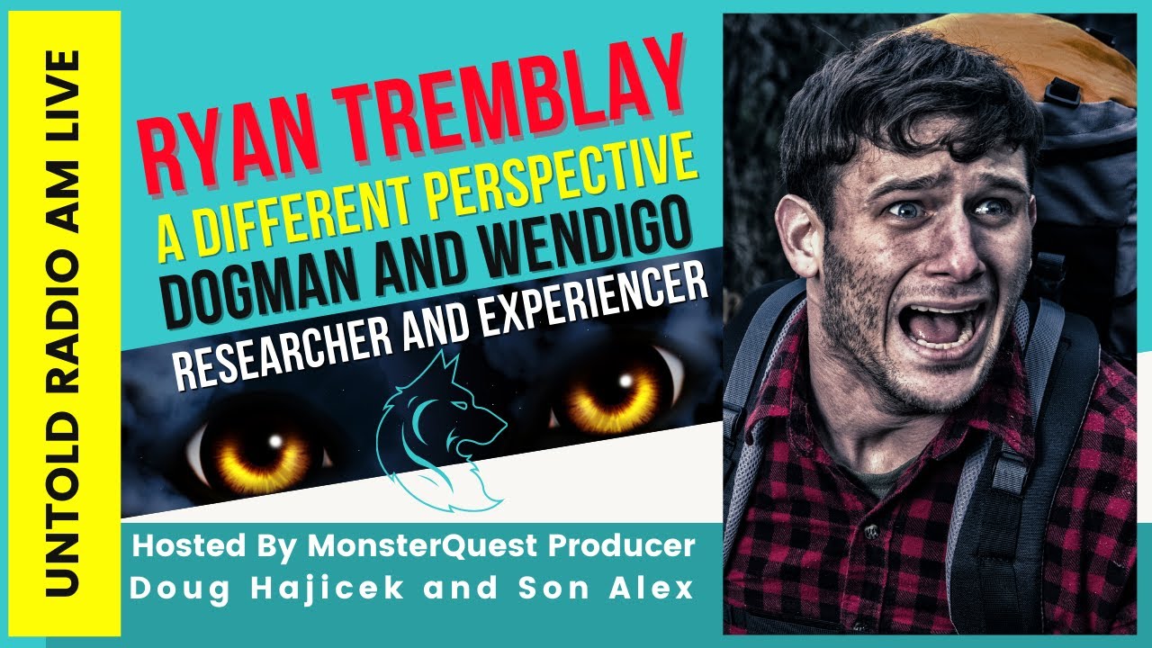 Dogman and Wendigo - A Different Perspective with Researcher Ryan ...