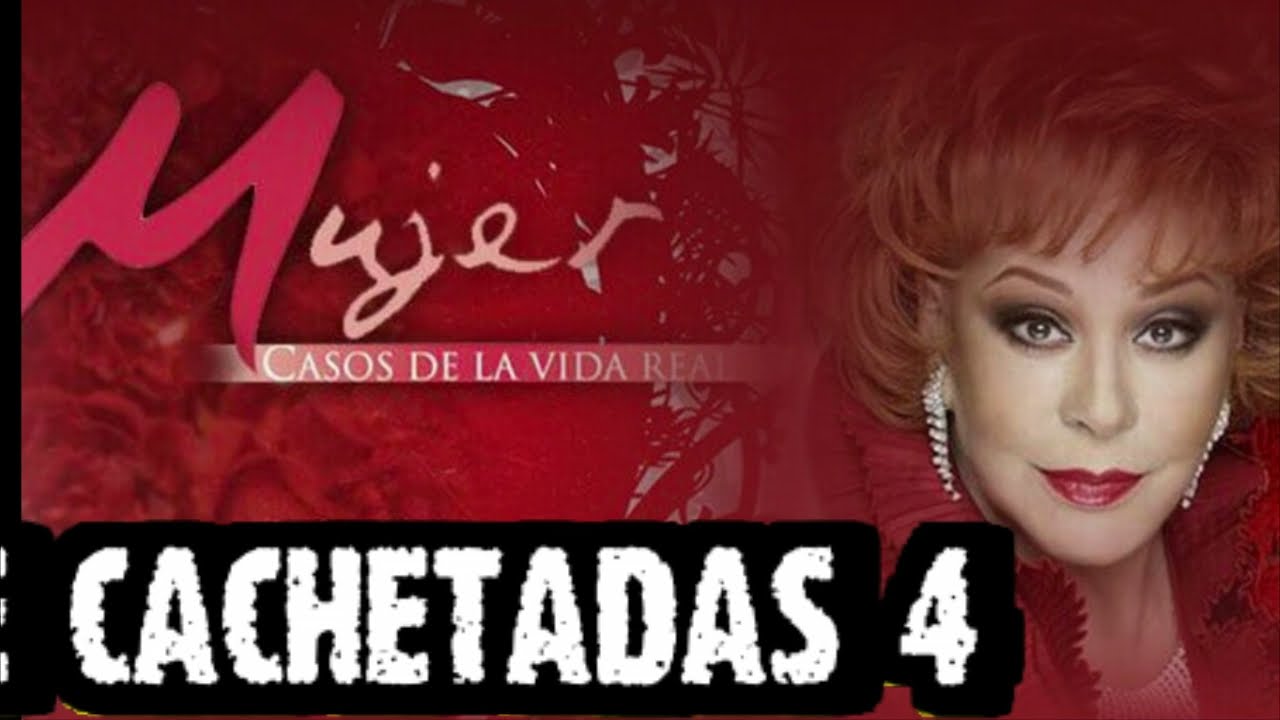 Selección De Cachetadas IIII - MUJER CASOS DE LA VIDA REAL #Soapfights ...