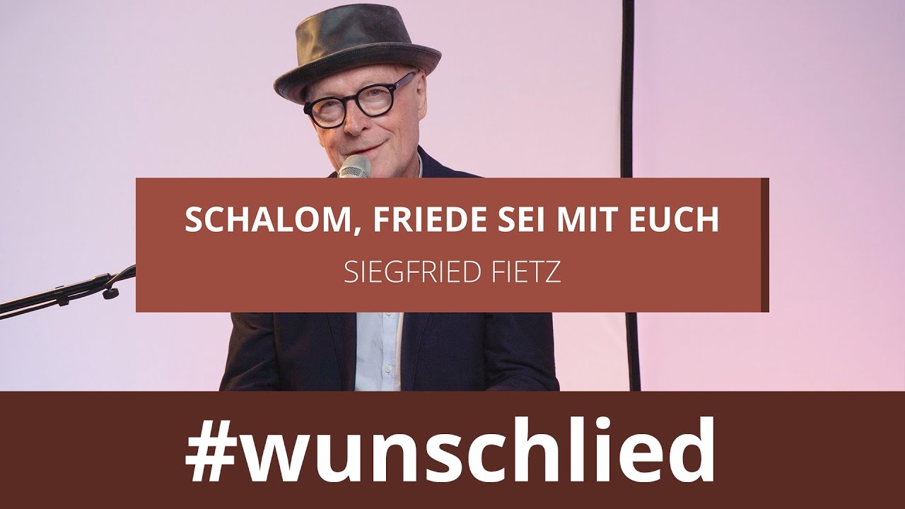 Siegfried Fietz singt 'Schalom, Friede sei mit euch' #wunschlied - YouTube