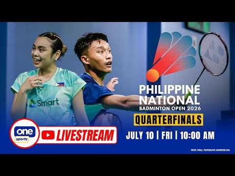 LIVE: PHILIPPINE NATIONAL BADMINTON OPEN 2026 | JULY 10