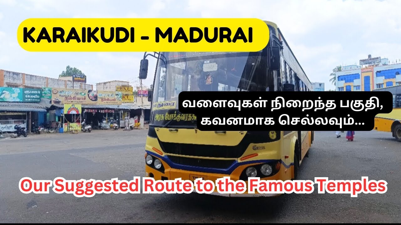 Karaikudi - Madurai Bus Travel | Famous temples in this route ...
