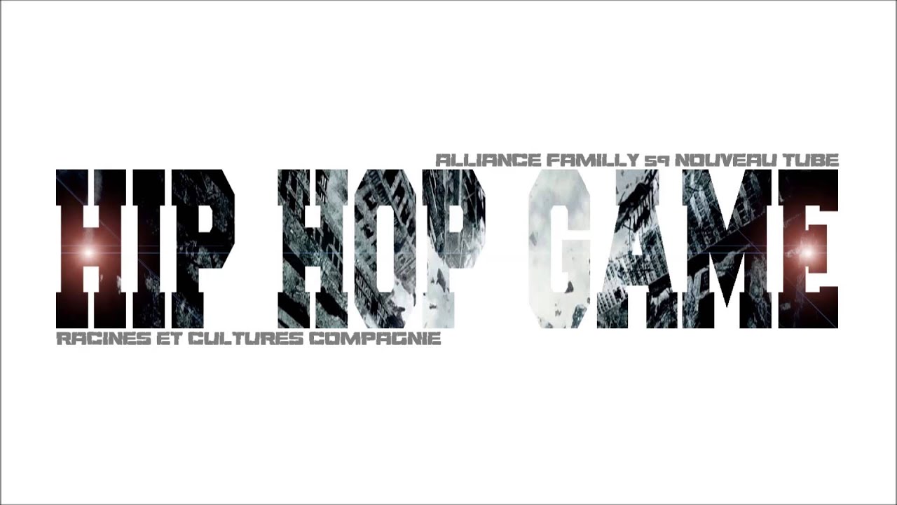 Hip Hop Game - Alliance Familly59 - YouTube