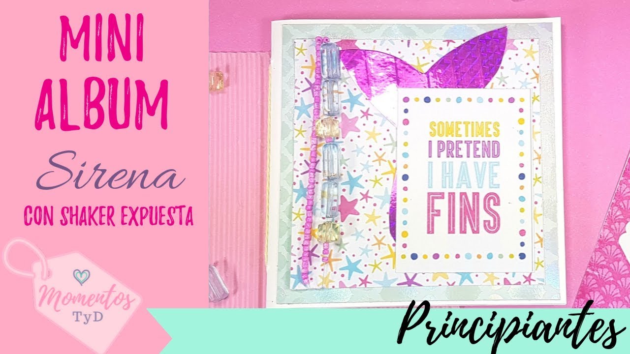 Mini Album SIRENA con shaker expuesta ( FACIL BASICO PRINCIPIANTES ...