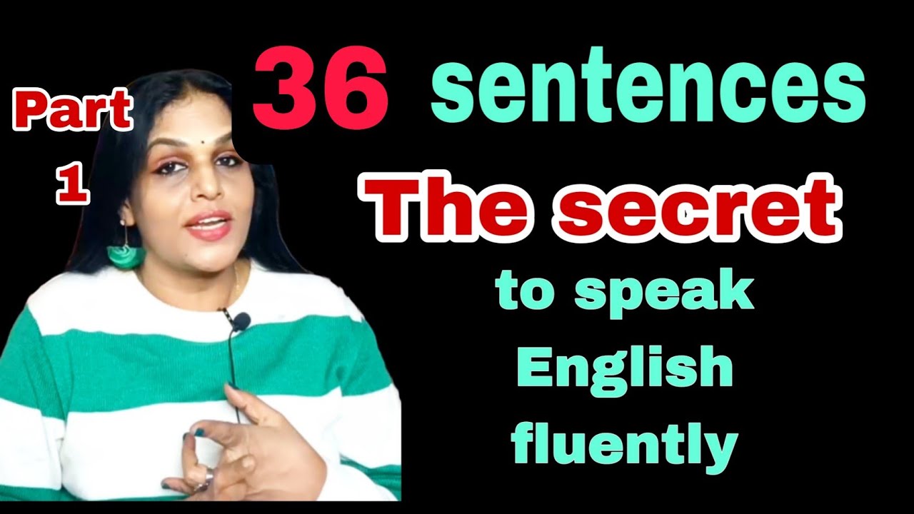 36 sentences to speak English fluently.Exercise your tongue daily.The ...