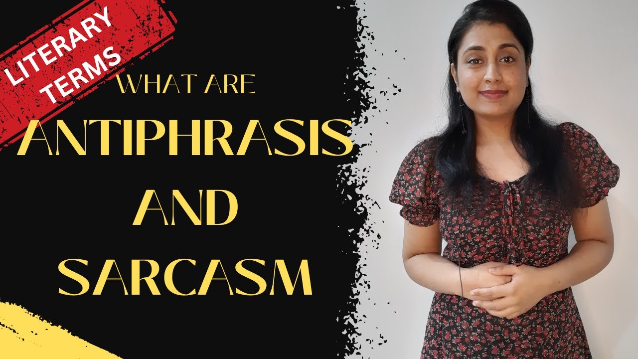 Meaning of Antiphrasis and Sarcasm | Important Literary Terms for UGC ...