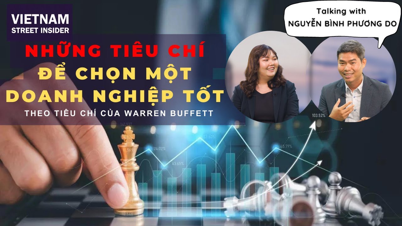 Những tiêu chí để chọn một doanh nghiệp tốt theo Warren Buffett